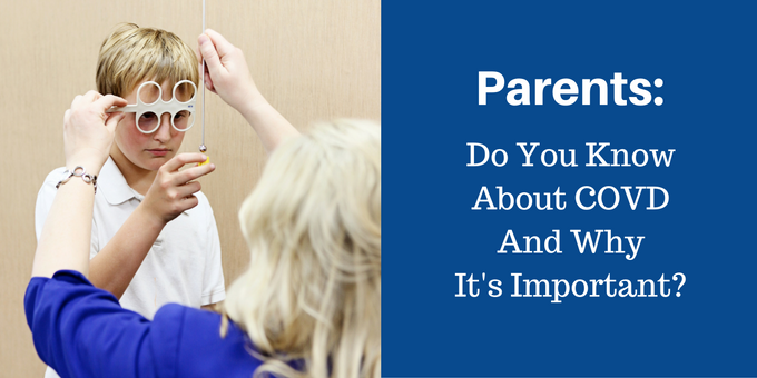 What is COVD and Why is it So Important to Parents?